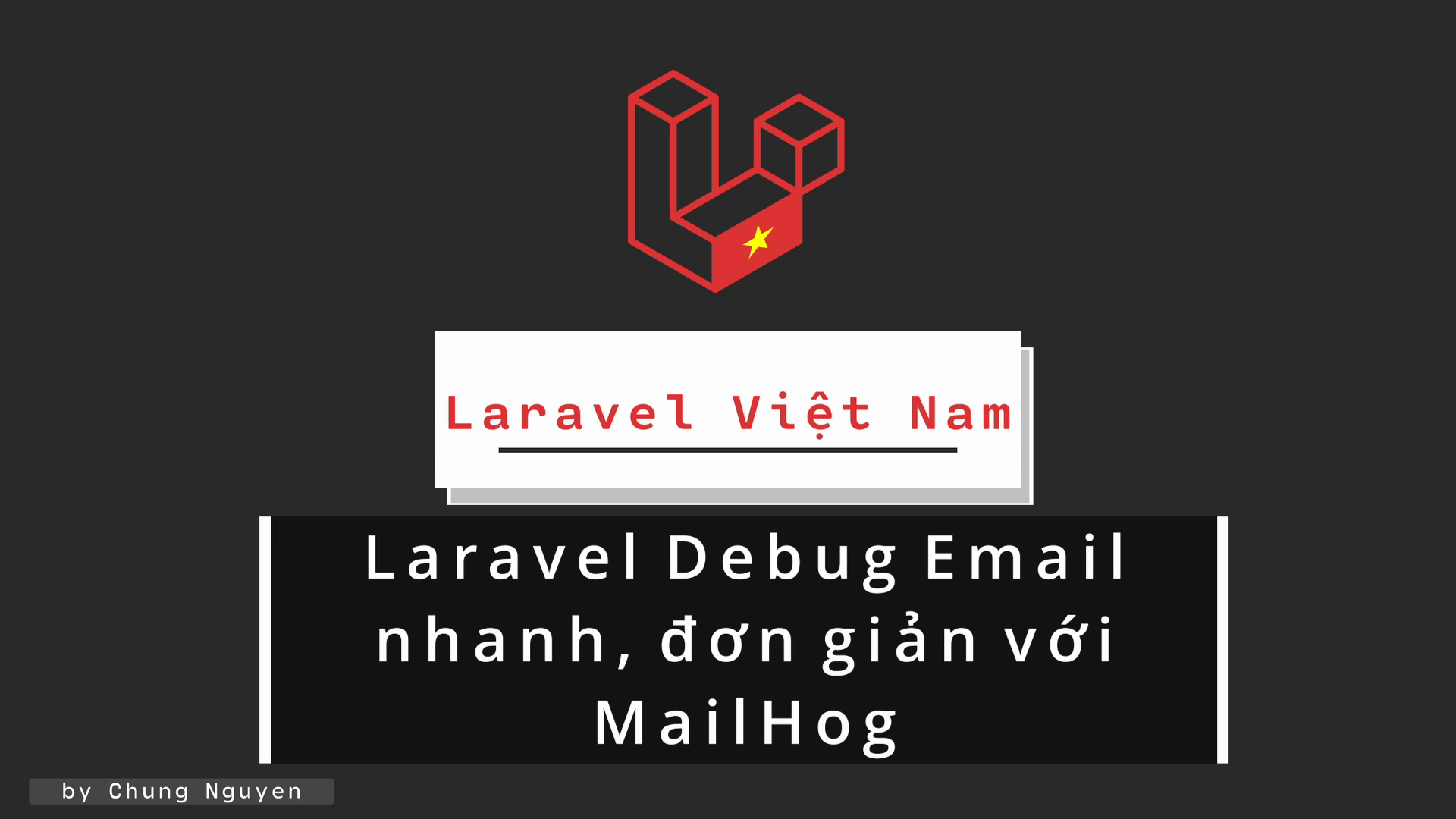 Laravel debug email nhanh, đơn giản với MailHog - Chung Nguyễn Blog